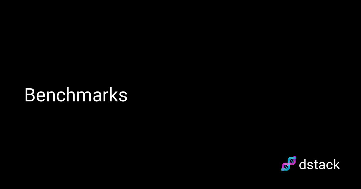 Benchmarks - dstack