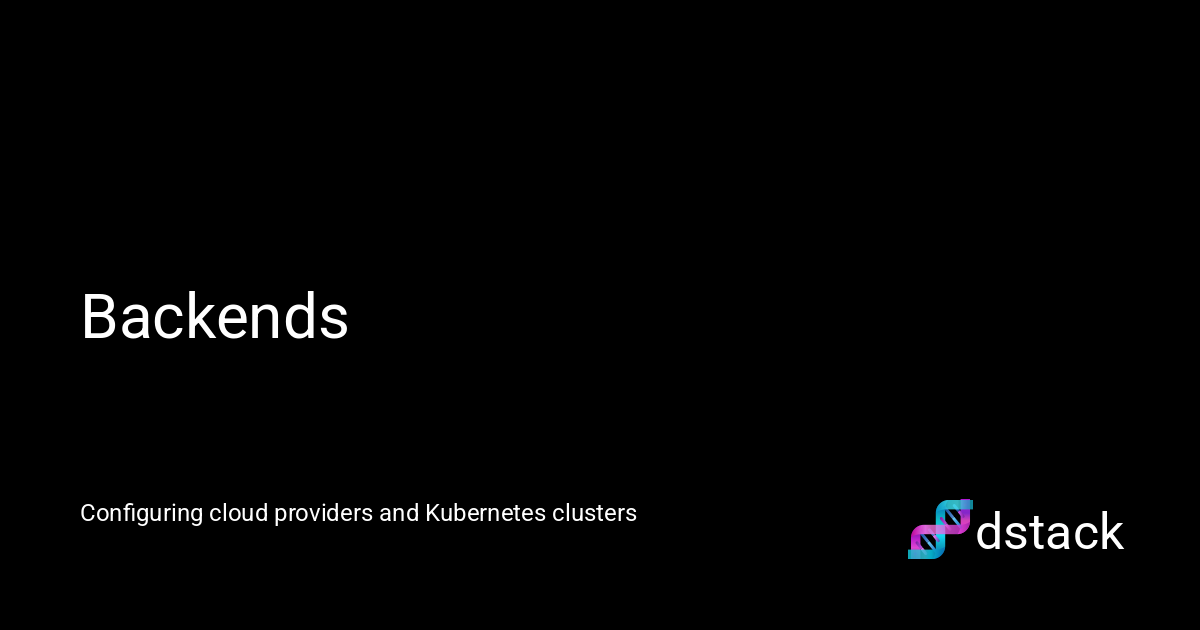 Backends - dstack