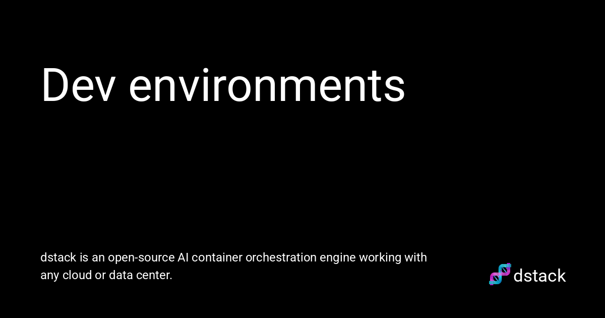 Dev environments - dstack