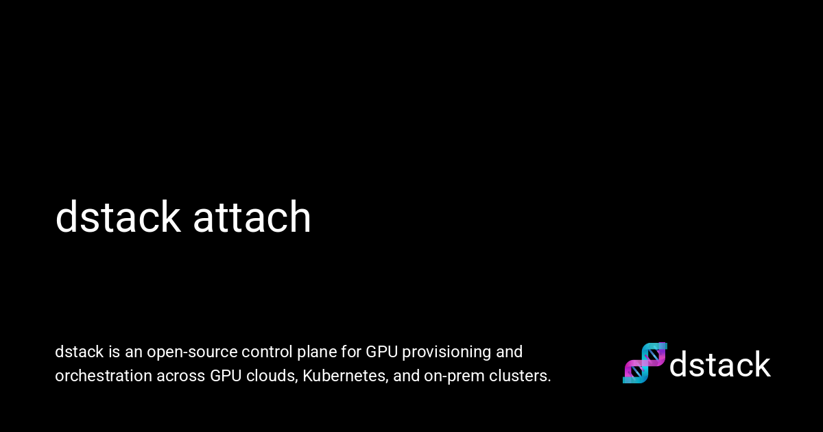 dstack attach - dstack